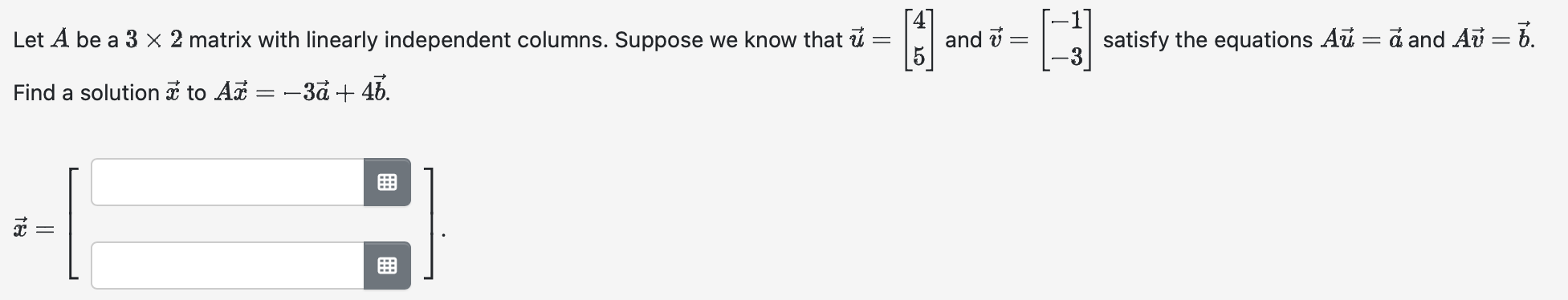 Solved Let A ﻿be a 3×2 ﻿matrix with linearly independent | Chegg.com