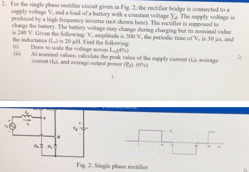 2. For the single phase rectifier circuit given in | Chegg.com