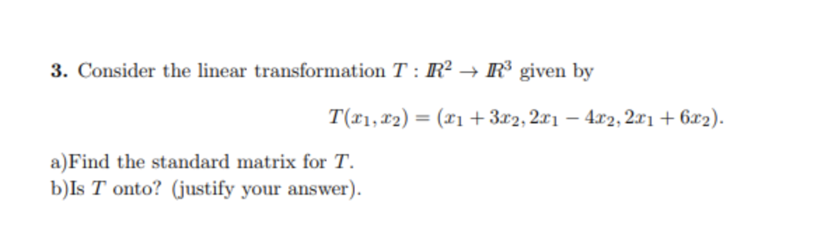 Solved 3. Consider the linear transformation T:R2→R3 given | Chegg.com