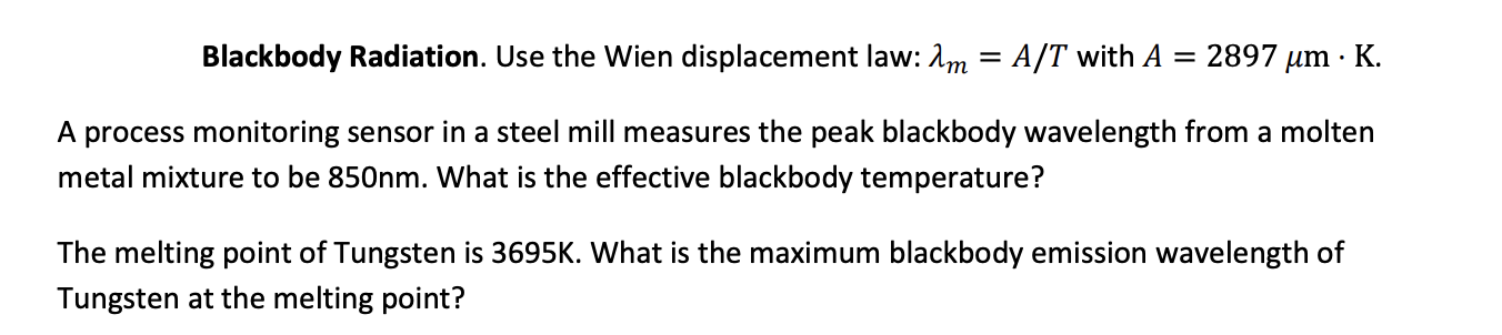 Solved Blackbody Radiation. Use the Wien displacement law: | Chegg.com
