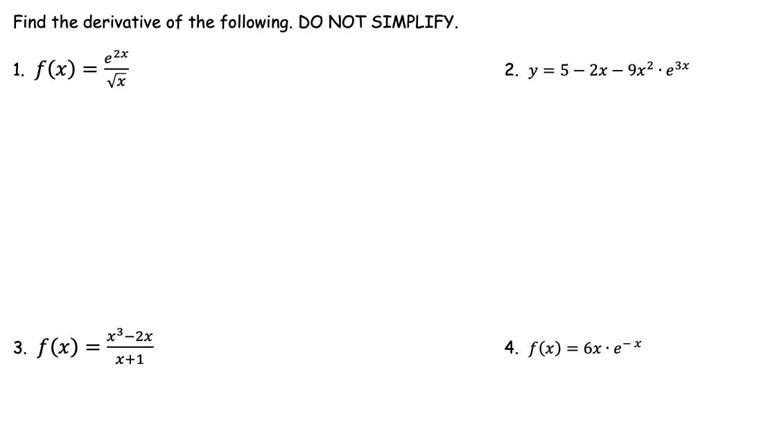 Solved Find the derivative of the following. DO NOT | Chegg.com