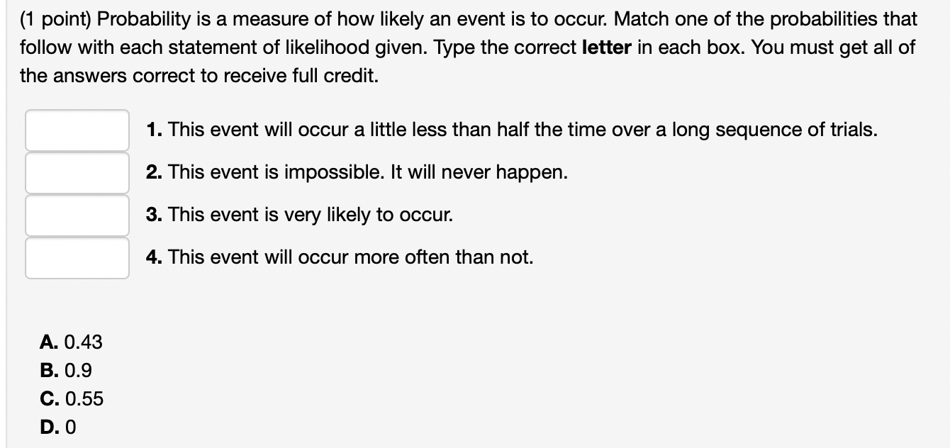 Solved (1 point) Probability is a measure of how likely an | Chegg.com