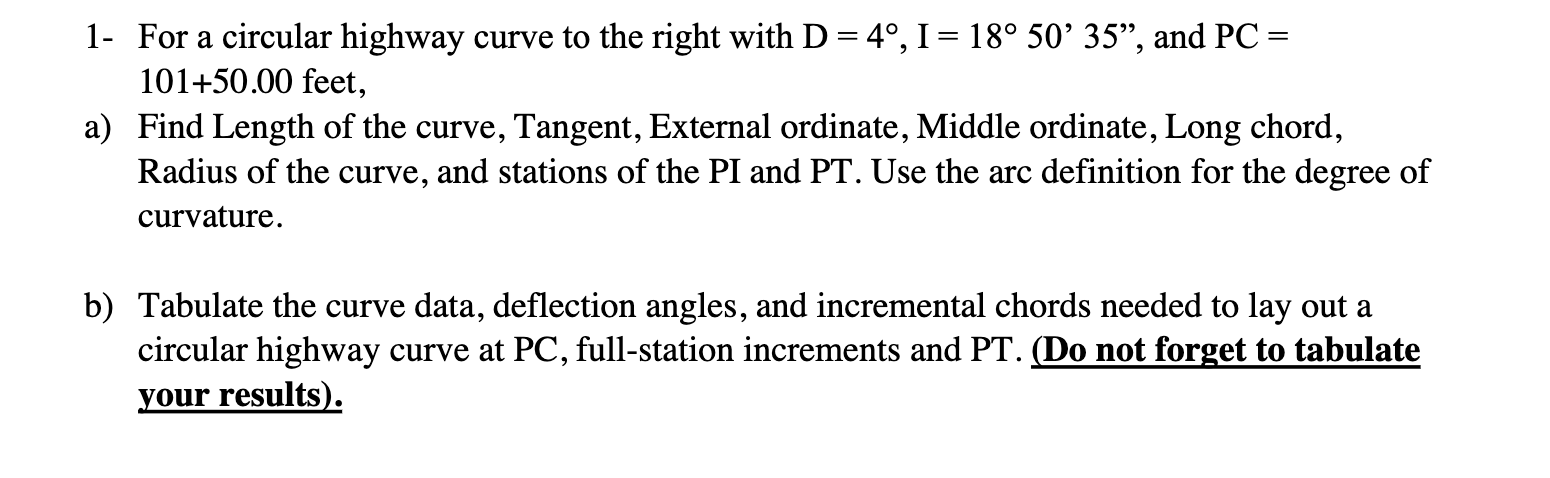 Solved 1- For a circular highway curve to the right with | Chegg.com