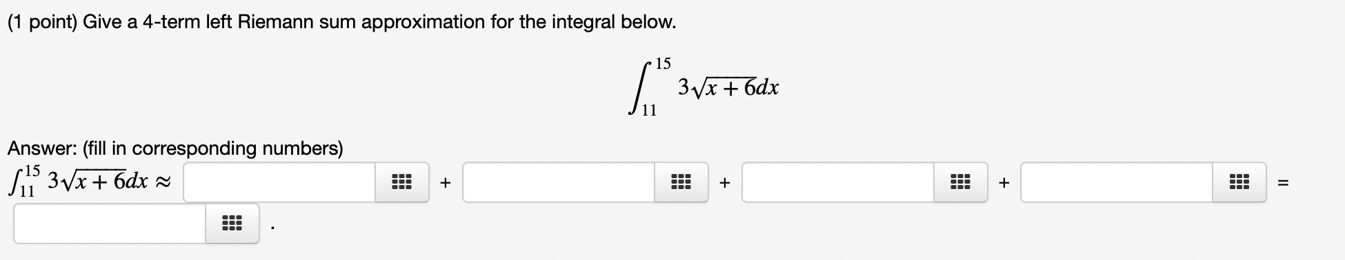 Solved (1 point) Give a 4-term left Riemann sum | Chegg.com