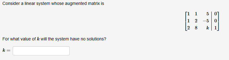 Solved Consider a linear system whose augmented matrix is | Chegg.com