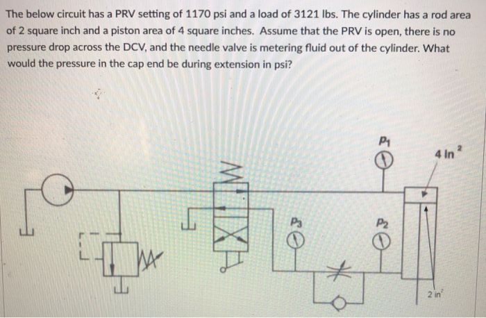 Solved The below circuit has a PRV setting of 1170 psi and a | Chegg.com