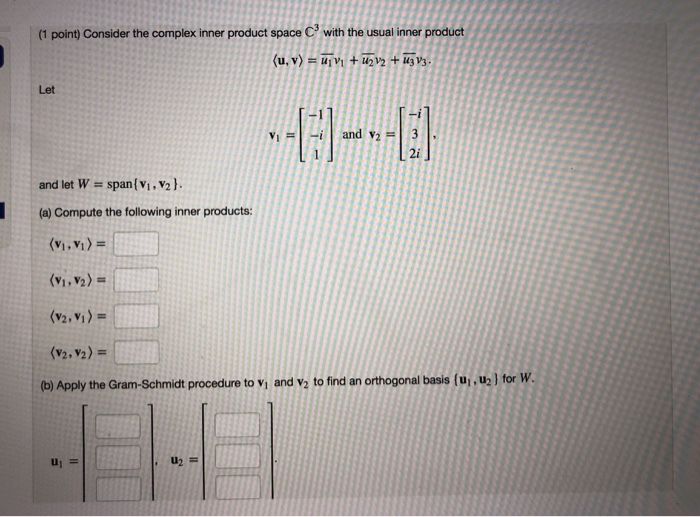 Solved (1 point) Consider the complex inner product space C3 | Chegg.com