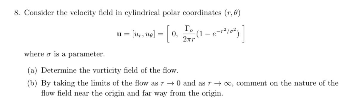 Solved 8. Consider the velocity field in cylindrical polar | Chegg.com