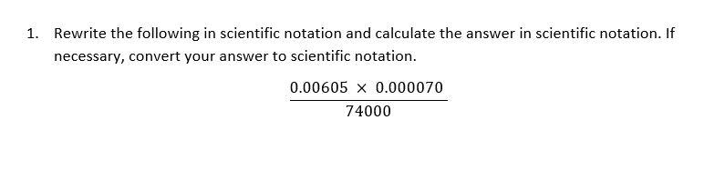 Solved 1. Rewrite the following in scientific notation and | Chegg.com