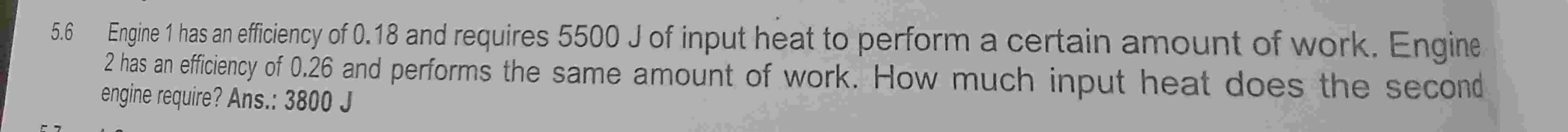 Solved 5.6 ﻿Engine 1 ﻿has an efficiency of 0.18 ﻿and | Chegg.com