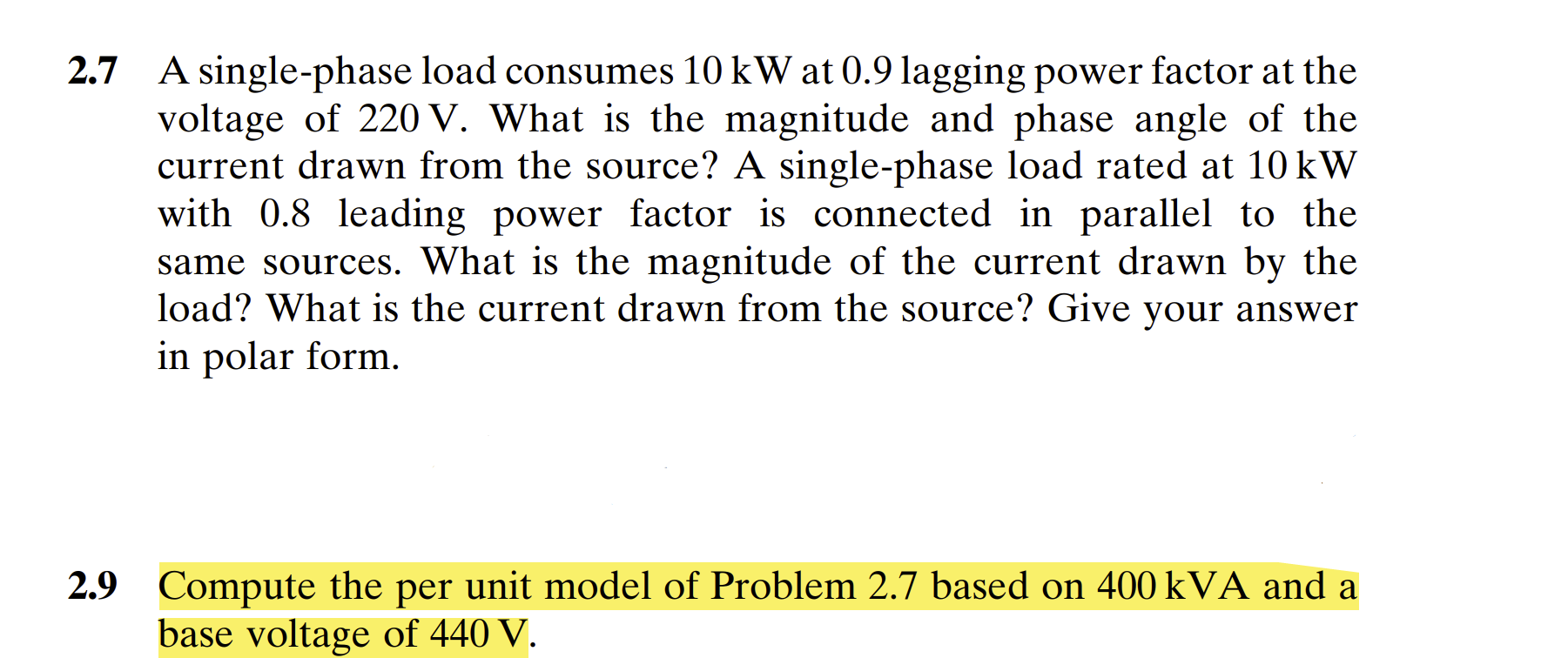 Solved 2.7 A single-phase load consumes 10 kW at 0.9 lagging | Chegg.com