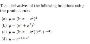 Solved Take derivatives of the following functions using he | Chegg.com