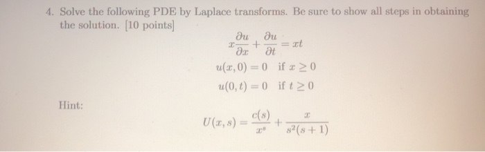 Solved 4. Solve the following PDE by Laplace transforms. Be | Chegg.com