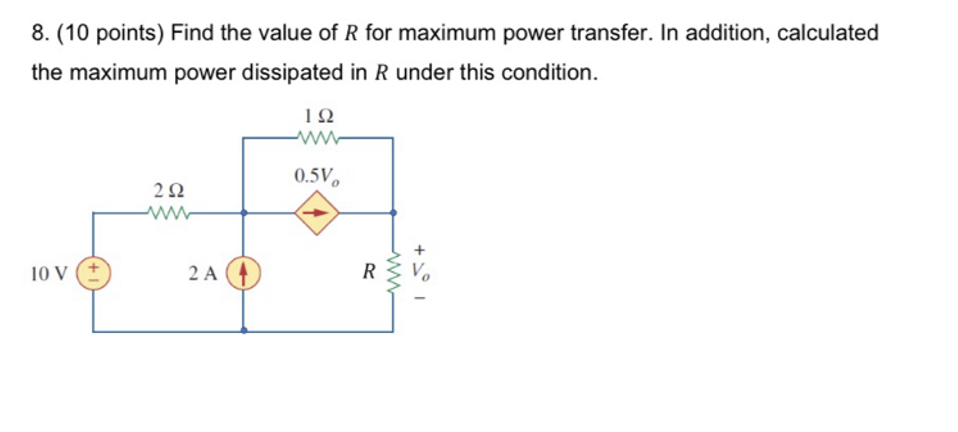 Solved 8. (10 points) Find the value of R for maximum power | Chegg.com