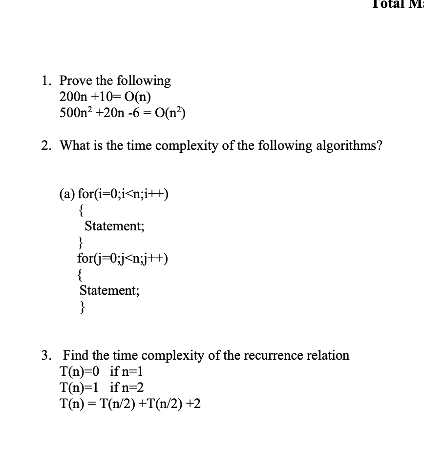 Solved 1. Prove the following 200n+10=O(n)500n2+20n−6=O(n2) | Chegg.com
