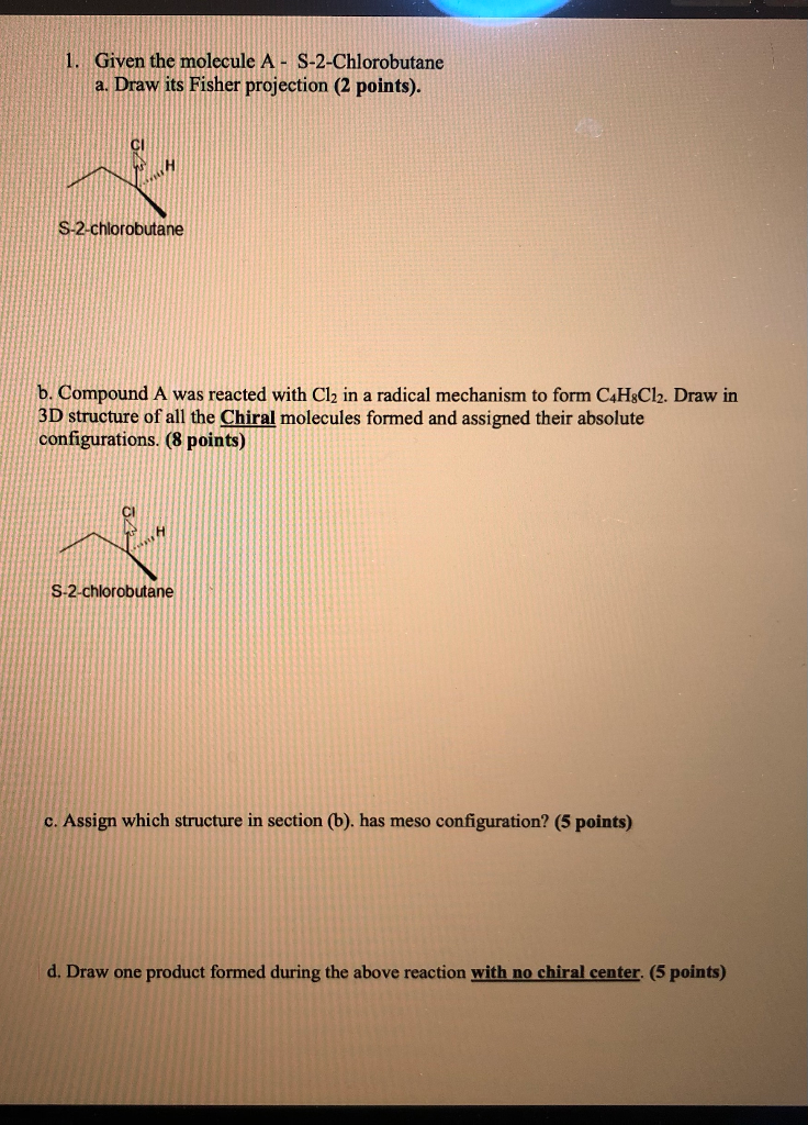 Solved 1. Given the molecule A - S-2-Chlorobutane a. Draw | Chegg.com