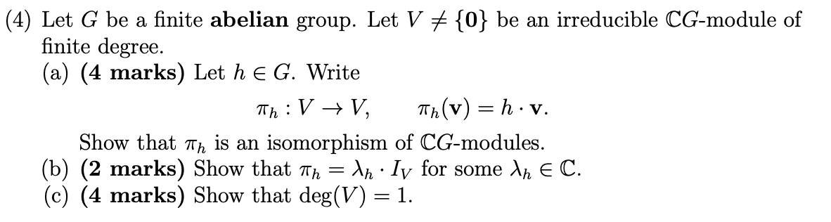Solved (4) Let G be a finite abelian group. Let V #{0} be an | Chegg.com