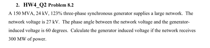 Solved 2. HW4_Q2 Problem 8.2 A 150 MVA, 24 kV, 123% | Chegg.com