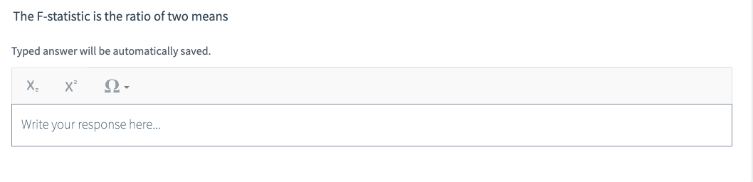 Solved The F-statistic is the ratio of two means Typed | Chegg.com