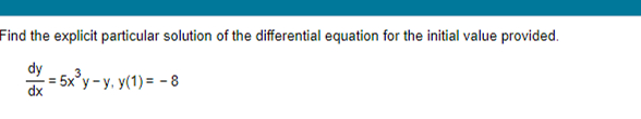 Solved Find the explicit particular solution of the | Chegg.com