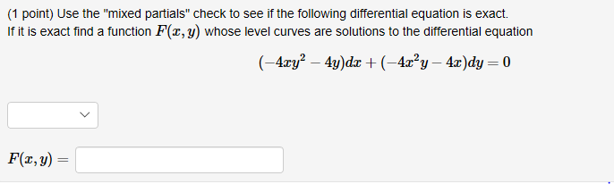Solved (1 point) Use the "mixed partials" check to see if | Chegg.com