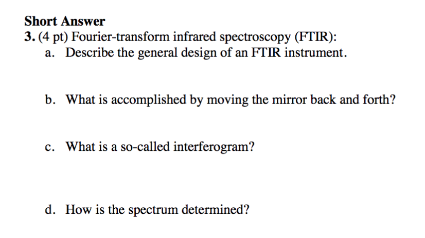 Solved Short Answer 3. (4 pt) Fourier-transform infrared | Chegg.com