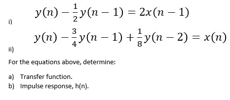 Solved y(n) – y(n – 1) = 2x(n − 1) y(n) - y(n − 1) + y(n − | Chegg.com