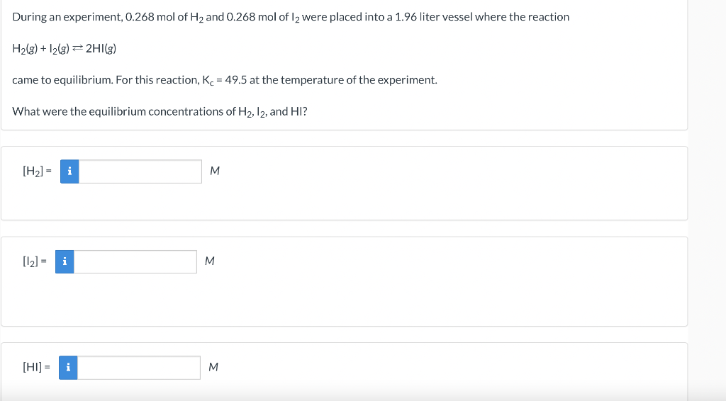 Solved During an experiment, 0.268 mol of H2 and 0.268 mol | Chegg.com