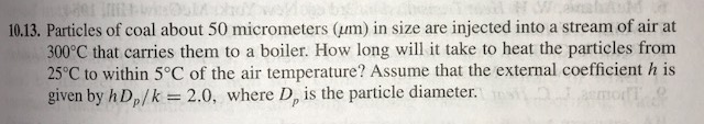 Solved 10.13. Particles of coal about 50 micrometers (um) in | Chegg.com