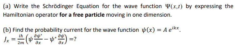 Solved (a) Write the Schrödinger Equation for the wave | Chegg.com