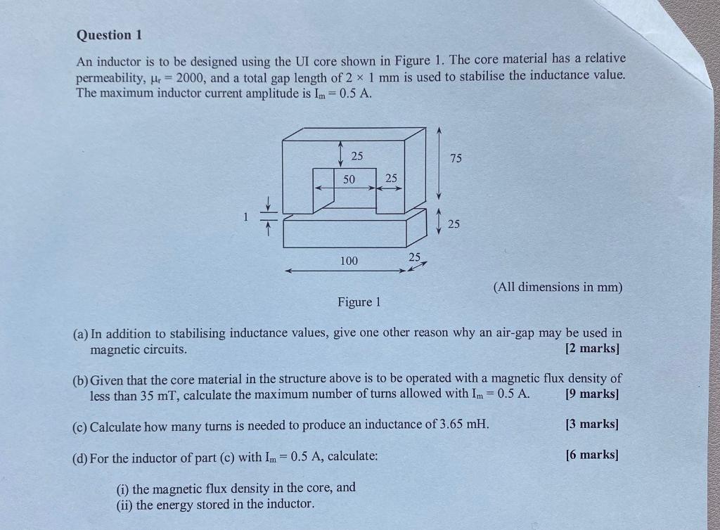 Solved Question 1 An inductor is to be designed using the UI | Chegg.com