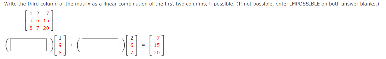 Solved Write the third column of the matrix as a linear | Chegg.com