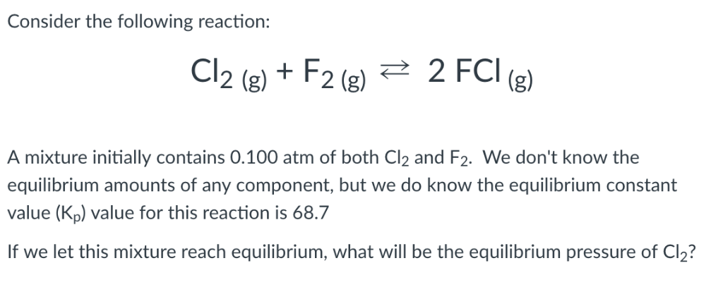 Solved Consider the following reaction: Cl2 (g)F2 ( 2 FCI | Chegg.com