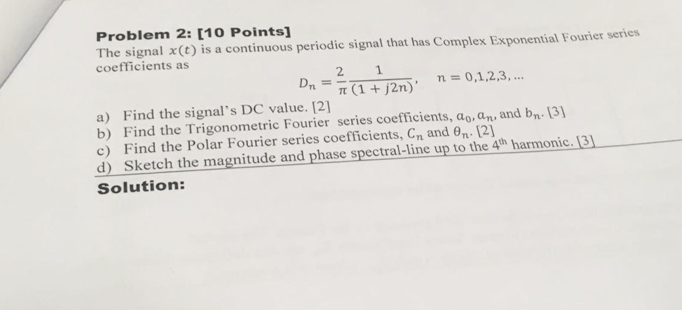 Solved Problem 2: [10 Points] The signal x(t) is a | Chegg.com