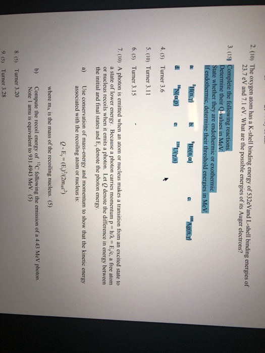Solved 2. (10) The oxygen atom has a K-shell binding energy | Chegg.com
