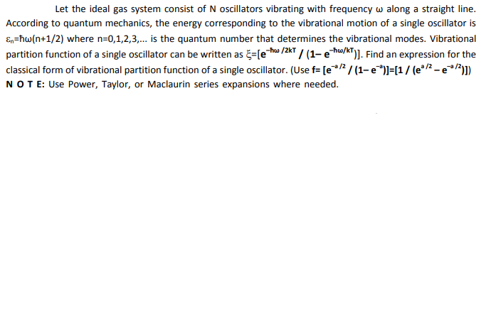 Solved Let the ideal gas system consist of N oscillators | Chegg.com