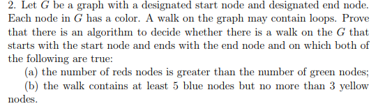 Each node in G has a color. A walk on the graph may | Chegg.com