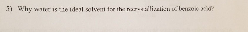 Solved 5) Why water is the ideal solvent for the | Chegg.com