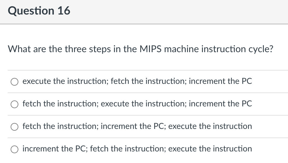 Solved Question 16 What are the three steps in the MIPS | Chegg.com