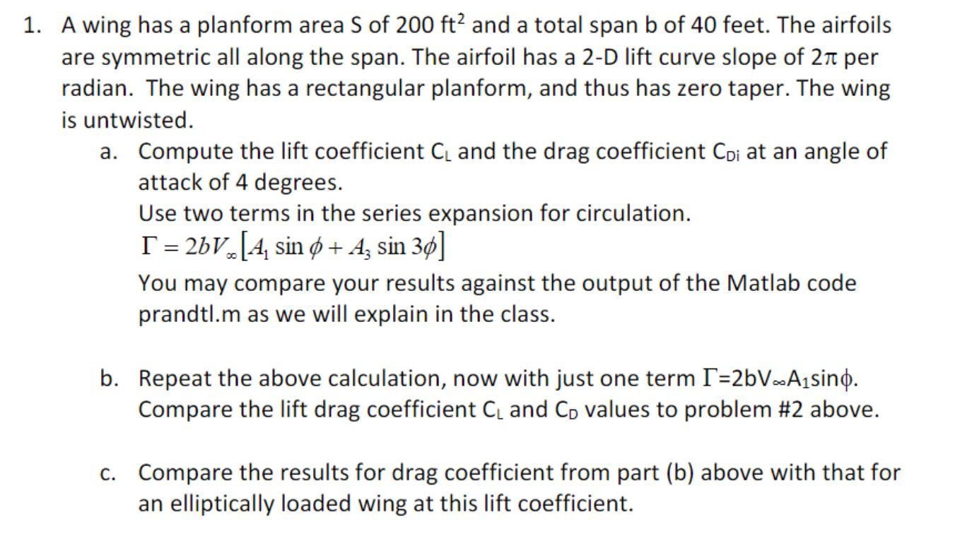Solved 1. A wing has a planform area S of 200 ft? and a | Chegg.com