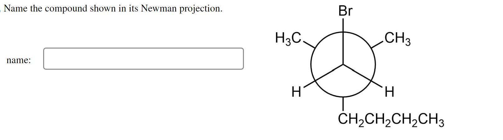 Solved Name the compound shown in its Newman projection. | Chegg.com