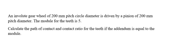 Solved An involute gear wheel of 200mm ﻿pitch circle | Chegg.com