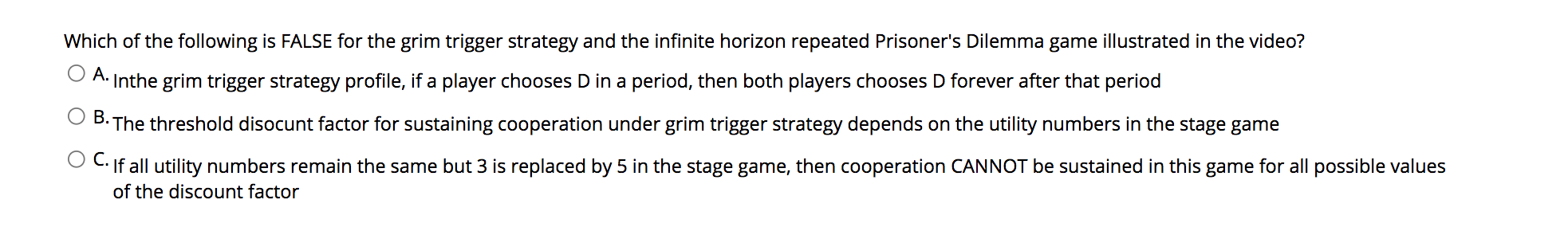 Solved Which of the following is FALSE for the grim trigger | Chegg.com