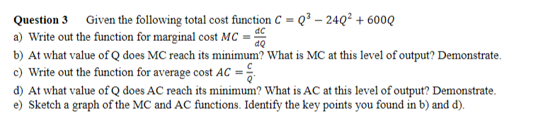 Solved Question 3 Given the following total cost function | Chegg.com