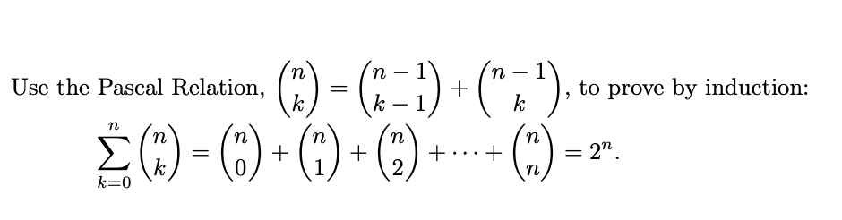 Solved Use the Pascal Relation, (nk)=(n-1k-1)+(n-1k), ﻿to | Chegg.com
