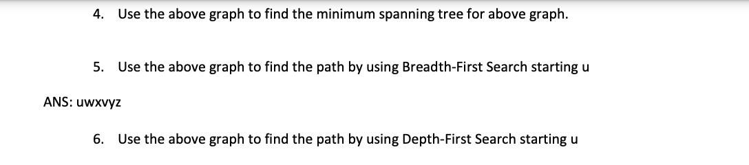 Solved Use The Above Graph To Find The Minimum Spanning Tree 3540