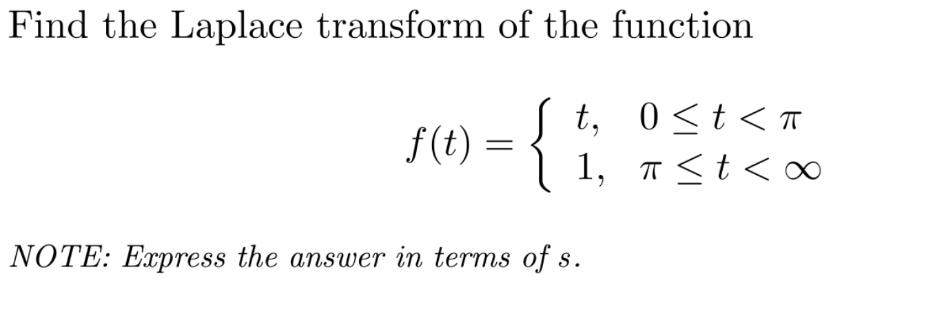 Solved Find the Laplace transform of the function | Chegg.com