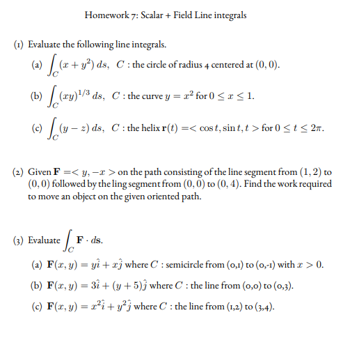 Solved Homework7: Scalar Field Line integrals Evaluate the | Chegg.com