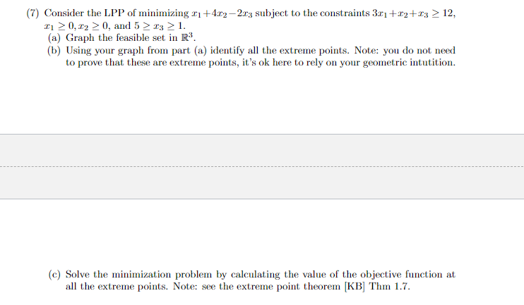 Solved (7) Consider the LPP of minimizing x1+4x2−2x3 subject | Chegg.com