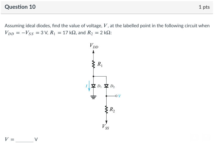Solved Question 10 1 pts Assuming ideal diodes, find the | Chegg.com